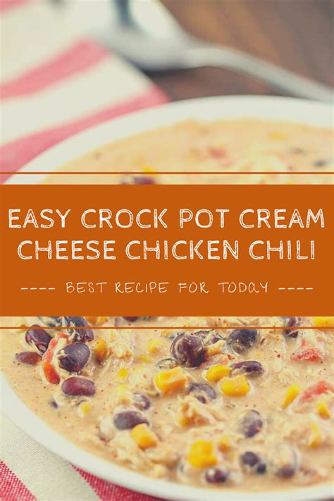 Easy Crock Pot Cream Cheese Chicken Chili Cream Cheese Chicken Chili