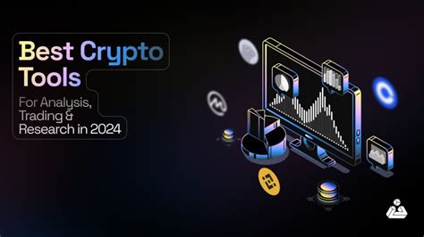 Best Crypto Tools For Analysis Trading And Research In 2024