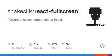 GitHub Snakesilk React Fullscreen Fullscreen Helper Component For React