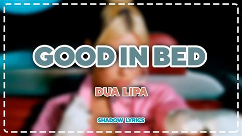 Dua Lipa Good In Bed Lyrics Youtube