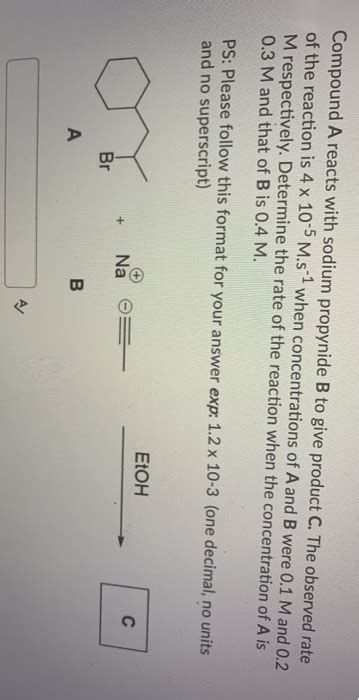 Solved Compound A Reacts With Sodium Propynide B To Give