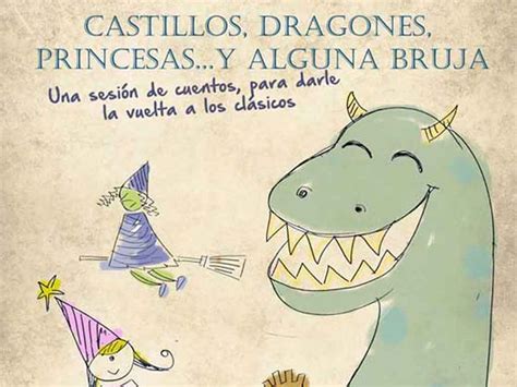 Castillos Dragones Princesas Y Alguna Bruja Menudo Es León
