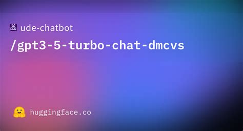 ude chatbot gpt3 5 turbo chat dmcvs · datasets at hugging face