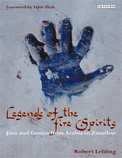 Legends Of The Fire Spirits Jinn And Genies From Arabia To Zanzibar By
