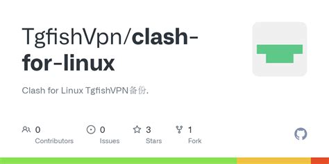 GitHub TgfishVpn clash for linux Clash for Linux TgfishVPN备份