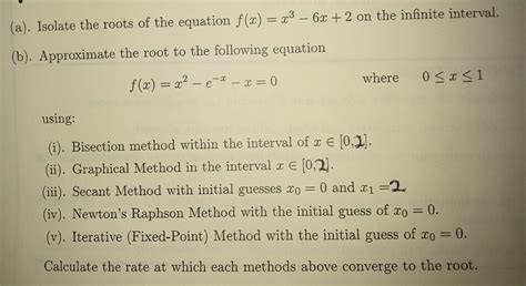 Solved A Isolate The Roots Of The Equation F X X36x 2 Chegg Com