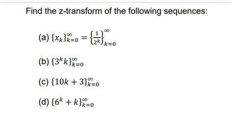 Solved Find The Z Transform Of The Following Chegg