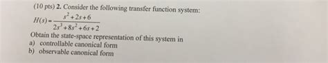 Solved Pts Consider The Following Transfer Function Chegg