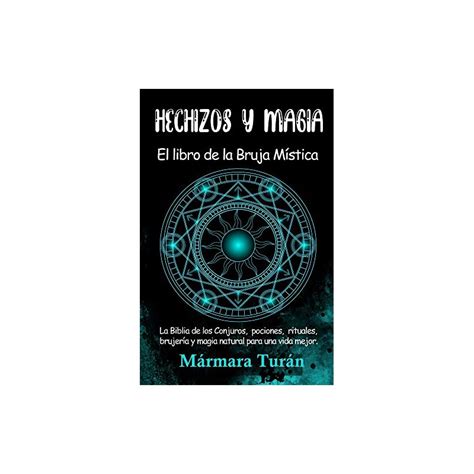 Hechizos Y Magia El Libro De La Bruja Mística La Biblia De Los