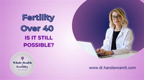 Fertility Over 40 Is It Still Possible
