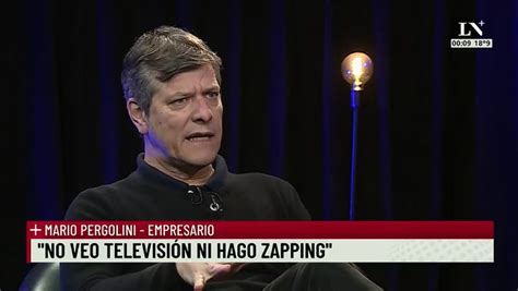 La Mirada De Mario Pergolini De La Tv Actual Y Su Contundente Respuesta