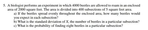 Solved 5 A Biologist Performs An Experiment In Which 4000 Chegg