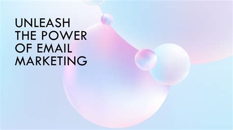 Unleashing The Power Of Email Marketing A Deep Dive Into Its Benefits