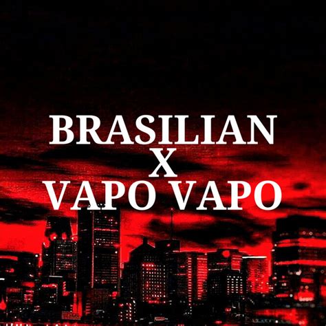 Brazilian X Vapo Vapo Single By Dj Nick7 Spotify