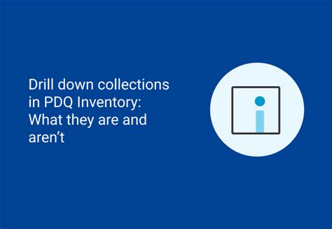 Guide To Drilling Down Collections In Pdq Inventory Pdq