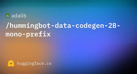 Adalibhummingbot Data Codegen 2b Mono Prefix · Hugging Face