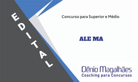 Edital Concurso Ale Ma Consultor Técnico E Assistente 2023