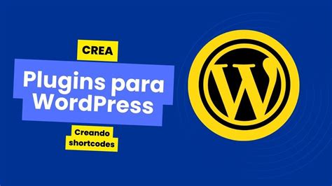 Cómo Crear Un Shortcode En Un Plugin De Wordpress Youtube