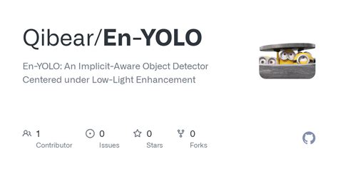 Github Qibearen Yolo En Yolo An Implicit Aware Object Detector Centered Under Low Light