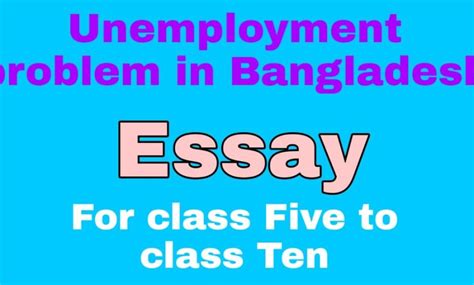Unemployment Problem In Bangladesh Essay Review En Slove Any Problem