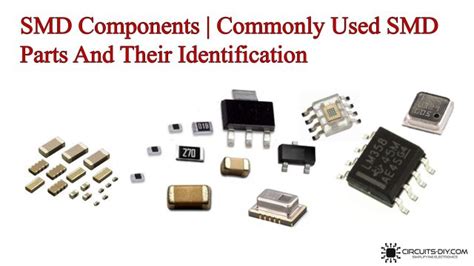 SMD Components Commonly Used SMD Parts And Their Identification