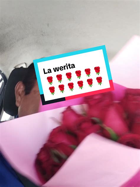 La Werita Y Las 12 Rosas Rojas Que Enamoran Tiktok