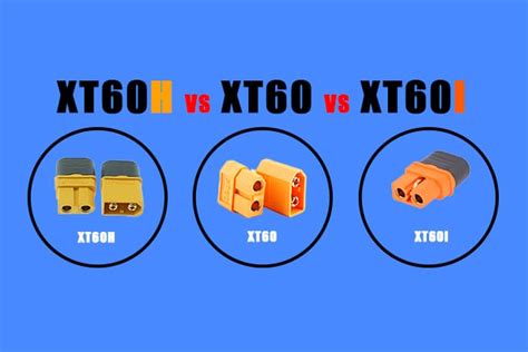 XT60H vs XT60 vs XT60I Connector - Ampow Blog
