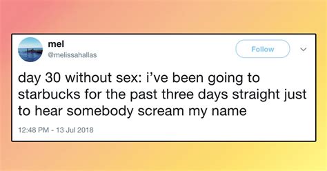 Days Without Sex Tweets That Accurately Capture The Hell Of Not Getting Laid