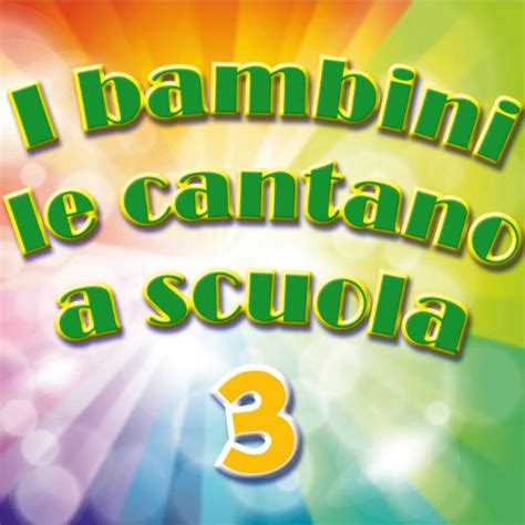Amazon I Bambini Le Cantano A Scuola Vol 3 I Bambini A Scuola