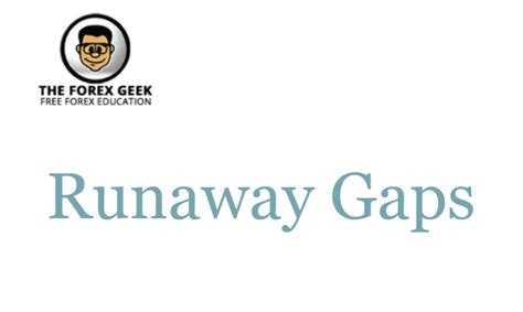 Runaway Gaps The Forex Geek