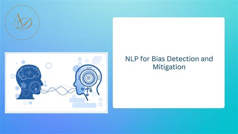 Nlp For Bias Detection And Mitigation Arunangshu Das