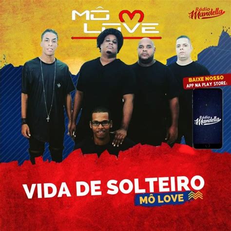 Stream GRUPO MÔ LOVE VIDA DE SOLTEIRO ÁUDIO OFICIAL by RÁDIO