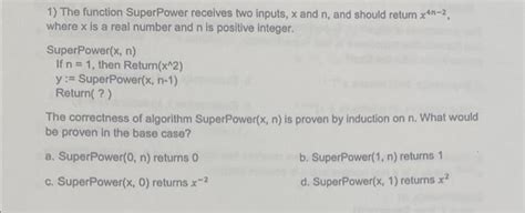 Solved 1 The Function Super Power Receives Two Inputs X