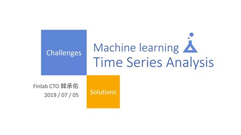 Machine Learning And Time Series Analysis Finlab Cto 韓承佑 Ppt