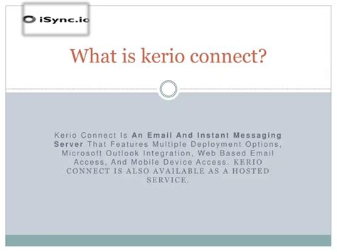 Ppt What Is Kerio Connect Powerpoint Presentation Free Download Id