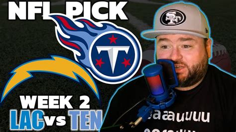 Chargers Vs Titans Week 2 Nfl Picks Kyle Kirms Predictions The