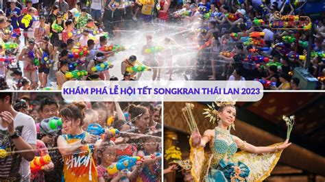 Khám Phá Lễ hội Tết Songkran Thái Lan Cùng Pacific Travel PACIFIC TRAVEL TOUR DU LỊCH THÁI