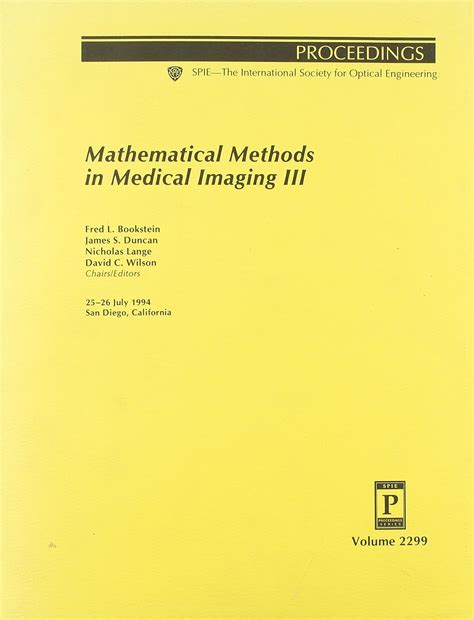 Buy Mathematical Methods In Medical Imaging Iii Proceedings Of Spie