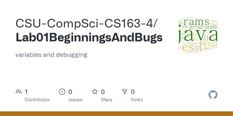 GitHub CSU CompSci CS163 4 Lab01BeginningsAndBugs Variables And
