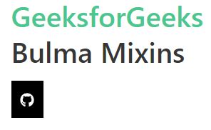 Bulma Mixins Geeksforgeeks