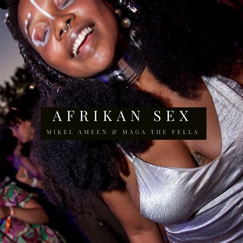 Afrikan Sex Single By Mikel Ameen On Apple Music