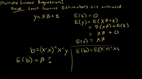 Multiple Linear Regression Least Squares Estimator Is Unbiased Proof Youtube