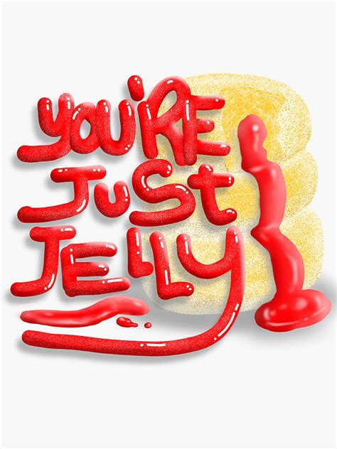 Youre Just Jelly Powdered Jelly Donut Design Sticker For Sale By