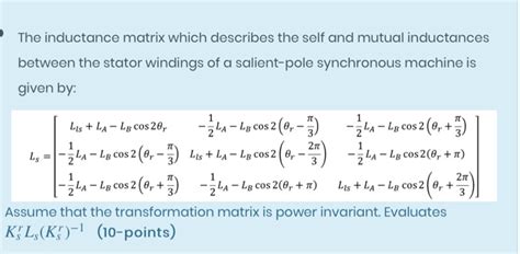 Solved The Inductance Matrix Which Describes The Self And