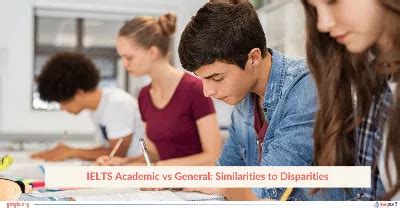 IELTS Academic Vs General Similarities And Differences