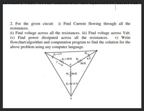 2 For The Given Circuit I Find Current Flowing Through All The Resistan