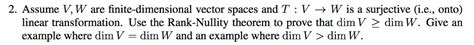 solved assume v w are finite dimensional vector spaces and