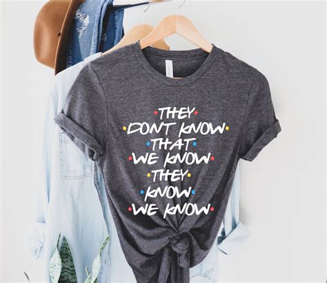 They Dont Know That We Know They Know We Know Shirt Etsy