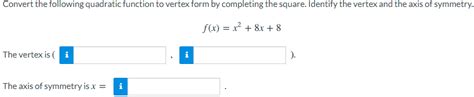 Solved Convert The Following Quadratic Function To Vertex Chegg