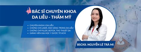 Bác Sĩ Ckii Da Liễu Nguyễn Lê Trà Mi Ho Chi Minh City